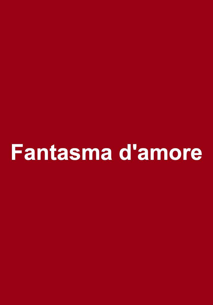 Frasi del film Fantasma d'amore