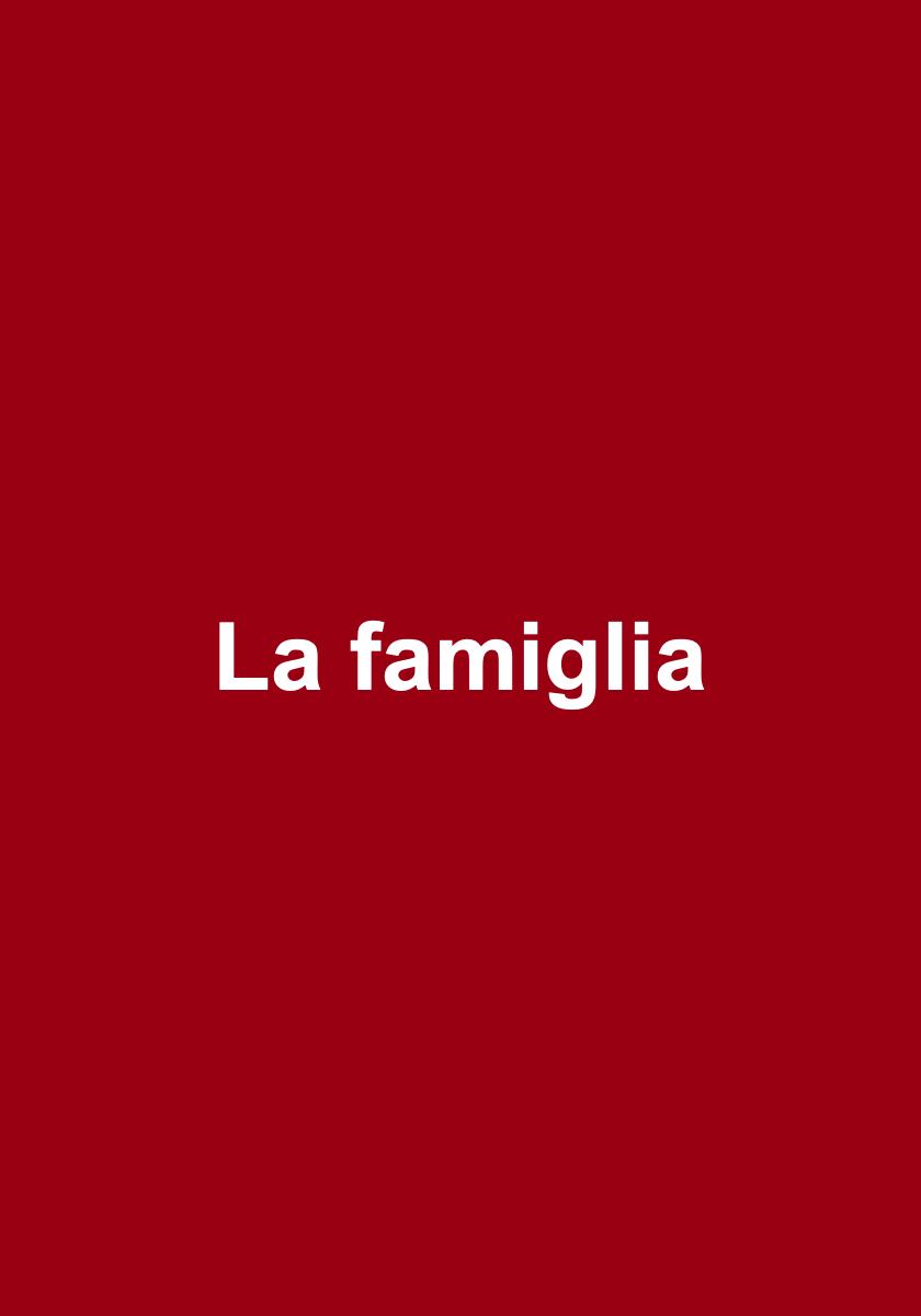 La famiglia, attori, regista e riassunto del film
